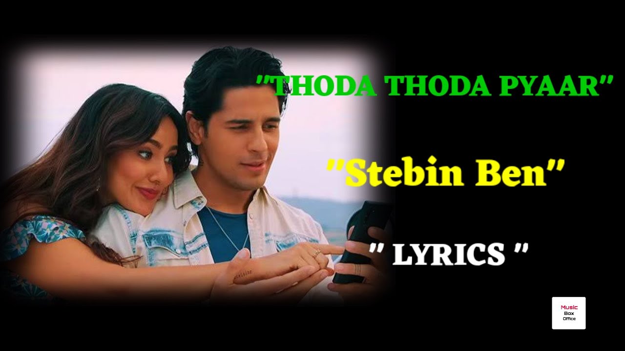 "THODA THODA PYAAR" | "Stebin Ben" | THODA THODA PYAAR Song Lyrics ...