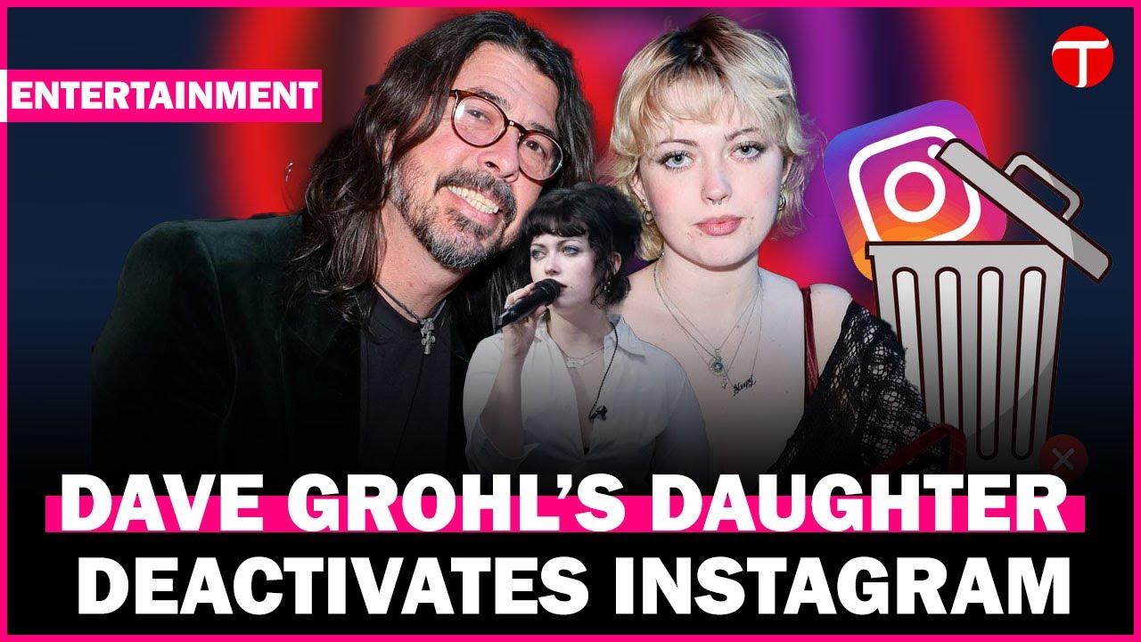 Dave Grohl’s Daughter Violet Deactivates Instagram Amid Family News ...