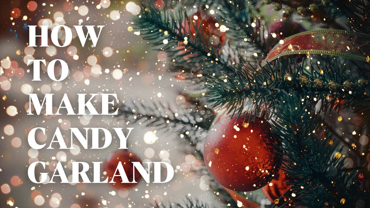 How to Candy Garland - YouTube