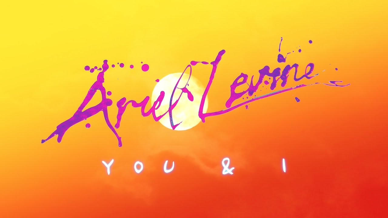 Ariel Levine | "You & I" - Official Video - YouTube