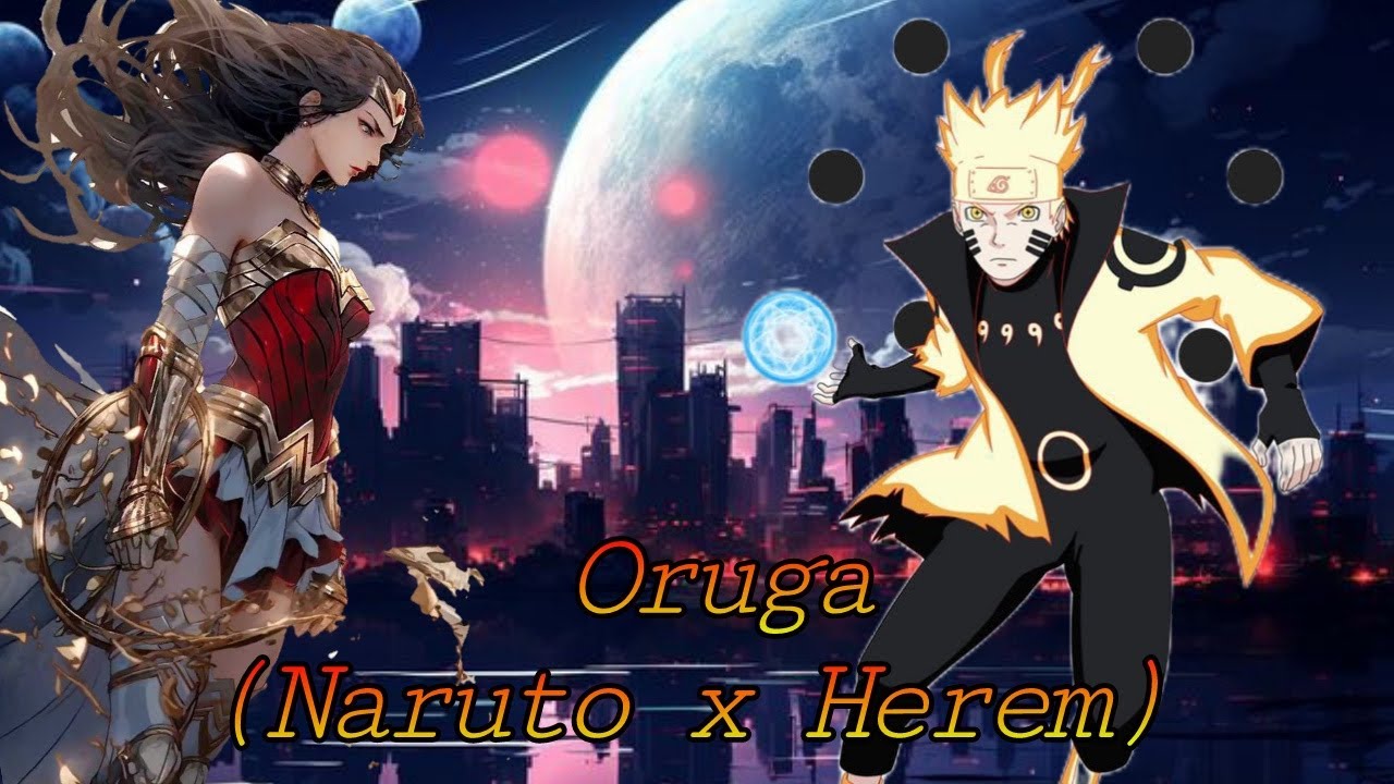 Oruga (Naruto x harem) (Naruto x Dc) capitulo 1 - YouTube