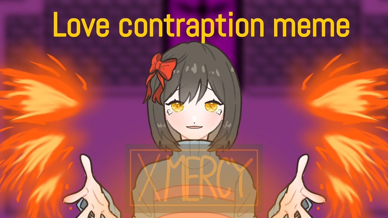【Undertale】 ️ Love contraption meme - YouTube