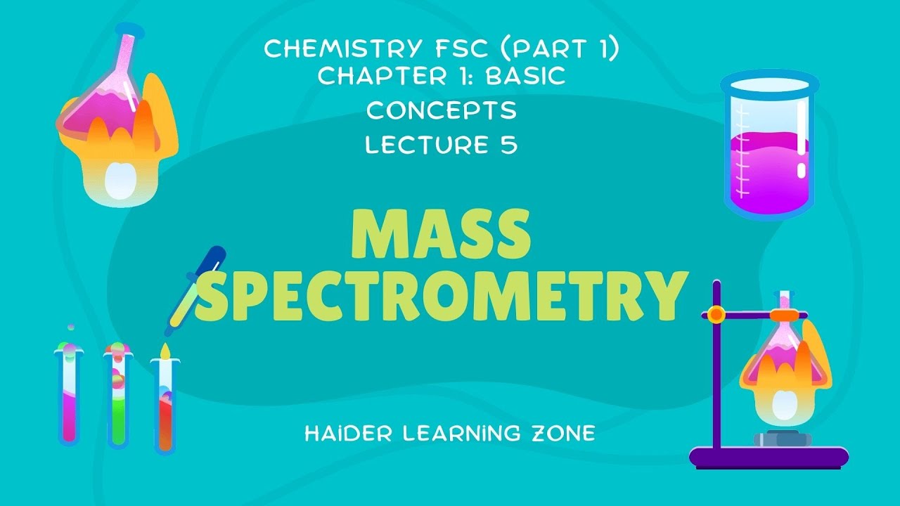 Mass Spectrometry | Chapter 01 | Basic Concepts | Lecture 05 - YouTube