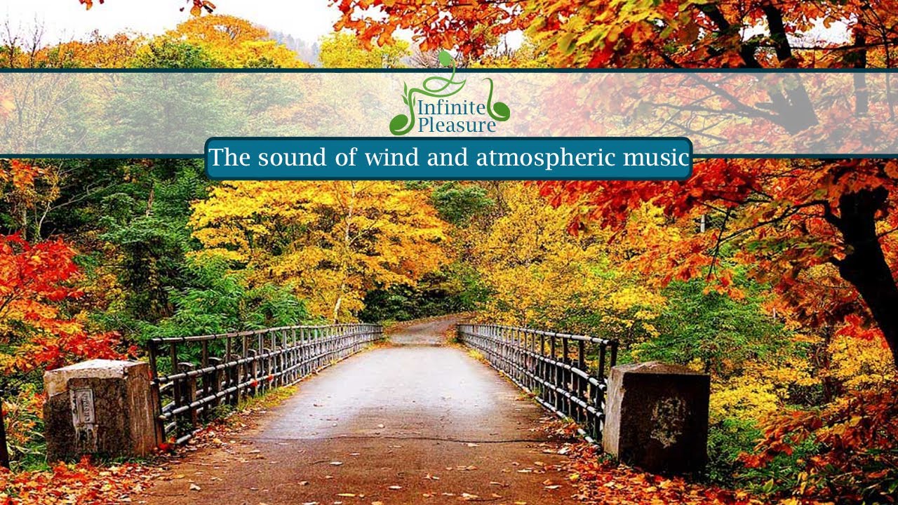 The sound of wind and atmospheric music - YouTube