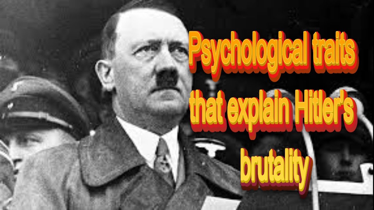 Psychological traits that explain Hitler's brutality #history #hitler # ...