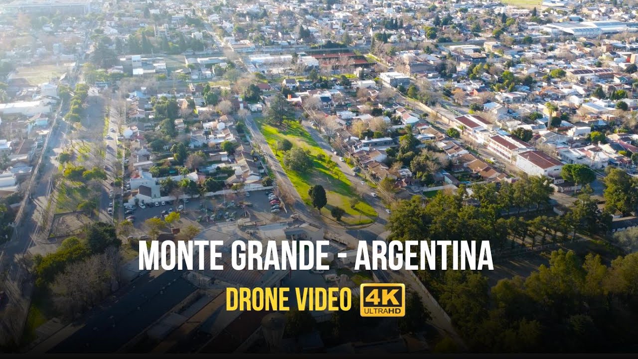 MONTE GRANDE ARGENTINA VIDEO DRONE 4K - YouTube