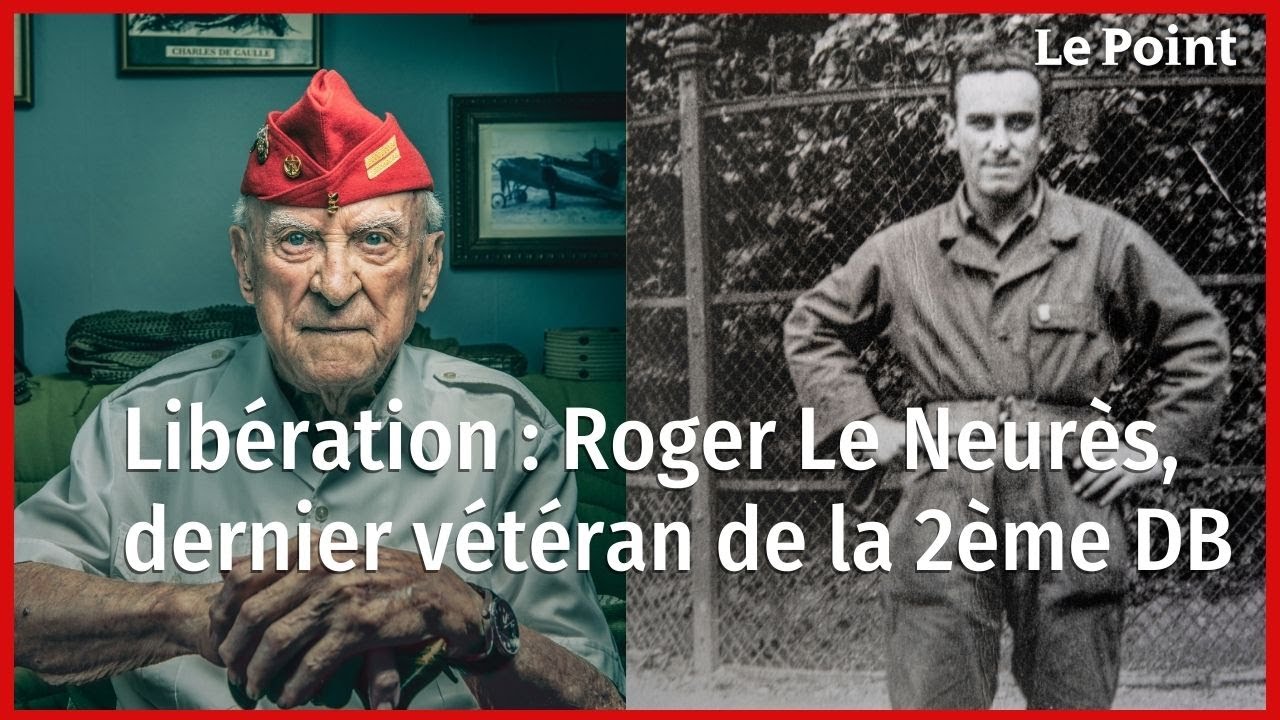Libération : Roger Le Neurès, dernier vétéran de la 2ème DB du général ...