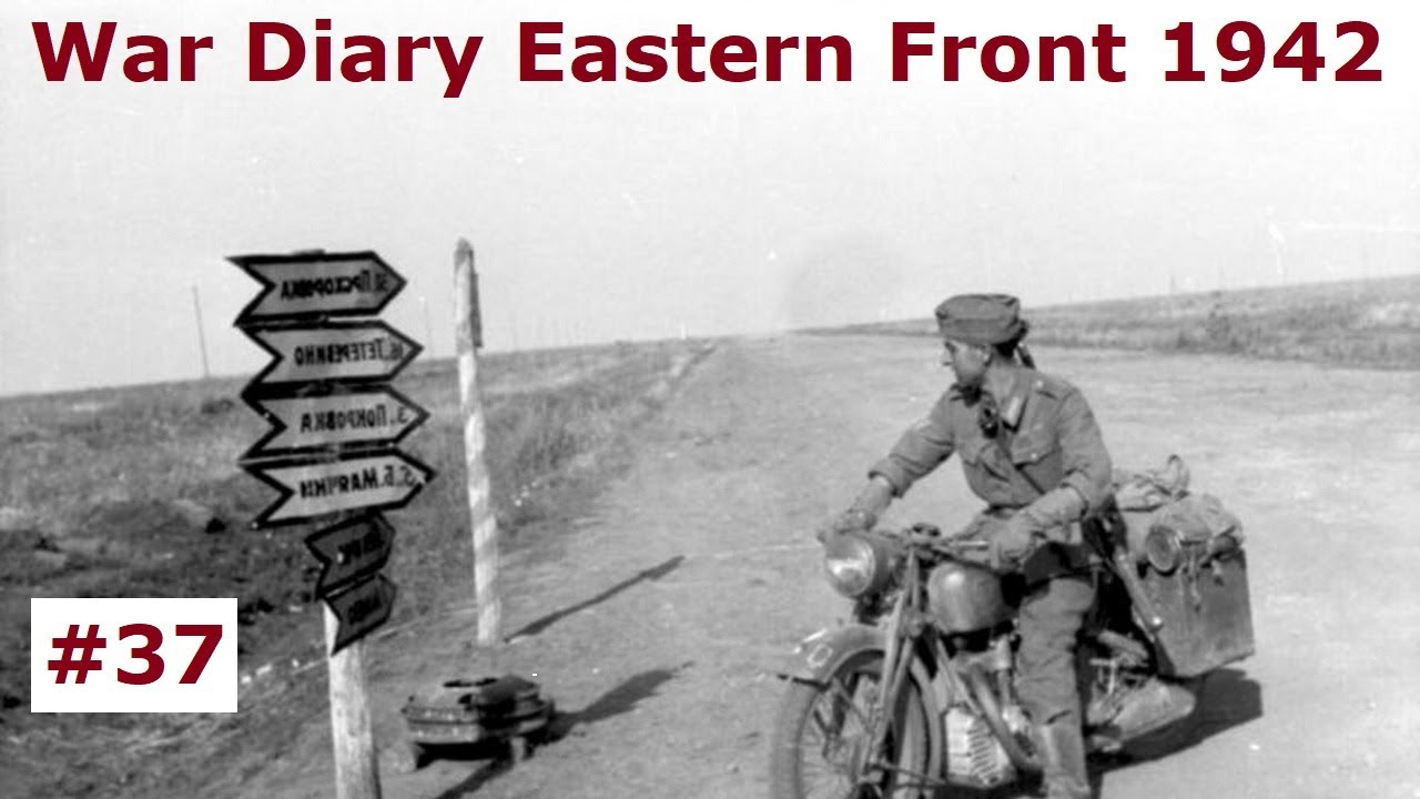War Diary of a tank gunner at the Eastern Front 1942 / Part 37 - YouTube