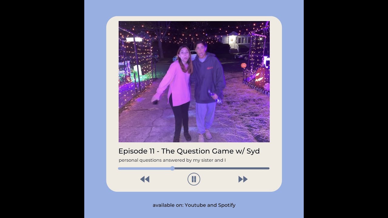 EP 11 The Question Game w/ Syd - YouTube