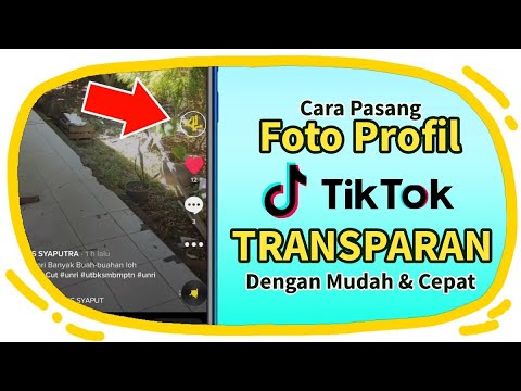 TUTORIAL CARA PASANG FOTO PROFIL TIKTOK TRANSPARAN DENGAN MUDAH