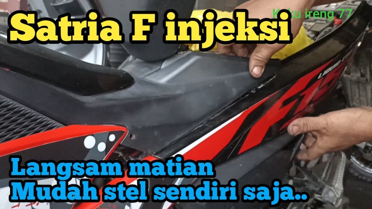 SATRIA F INJEKSI LANGSAM MATIAN, MUDAH SETTING SENDIRI.. - YouTube