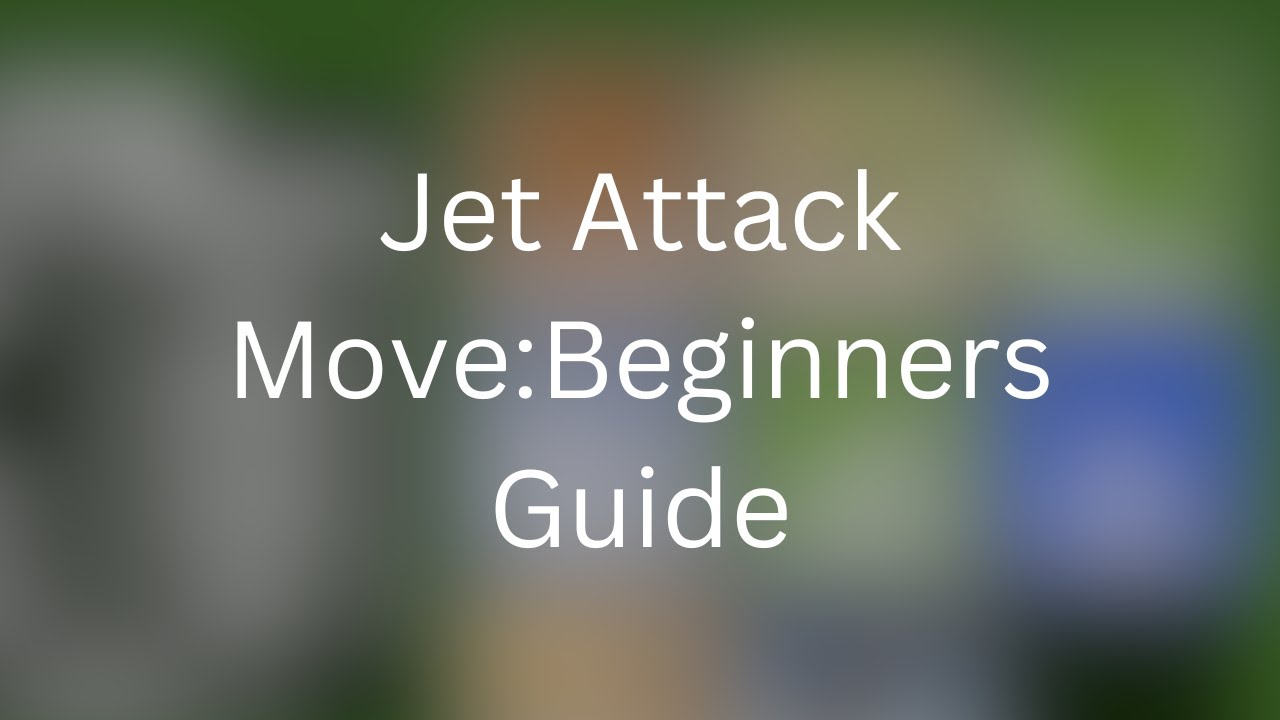 Jet Attack Move: Beginners Guide - YouTube