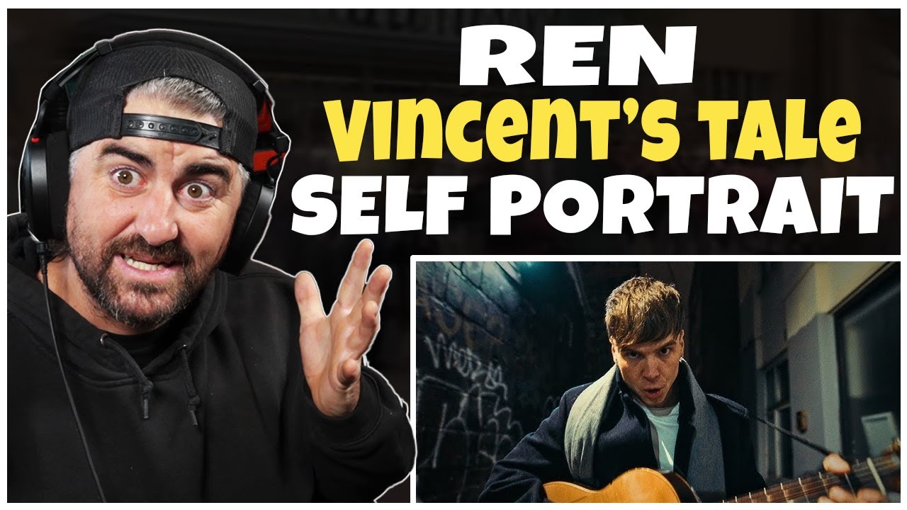 Ren - Vincent's Tale "Self Portrait" (Rock Artist Reaction) - YouTube