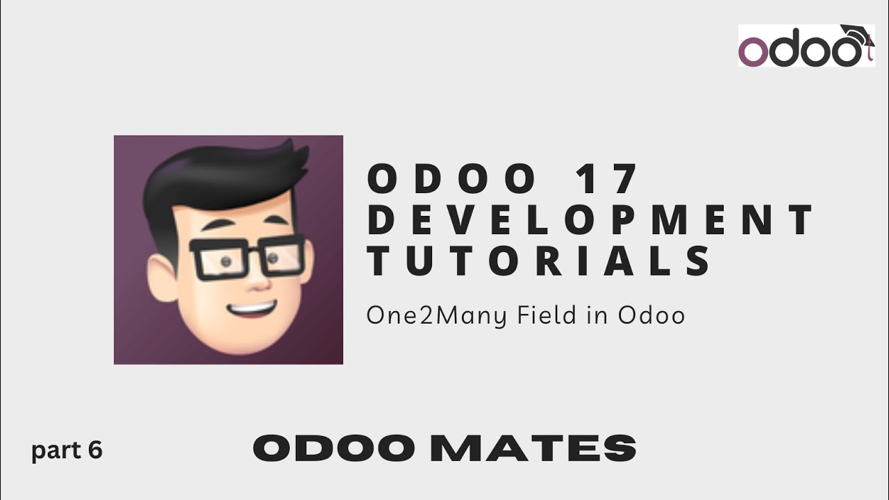 Working Of One2many Fields In Odoo Add One2many Field In Odoo Odoo 17 Development