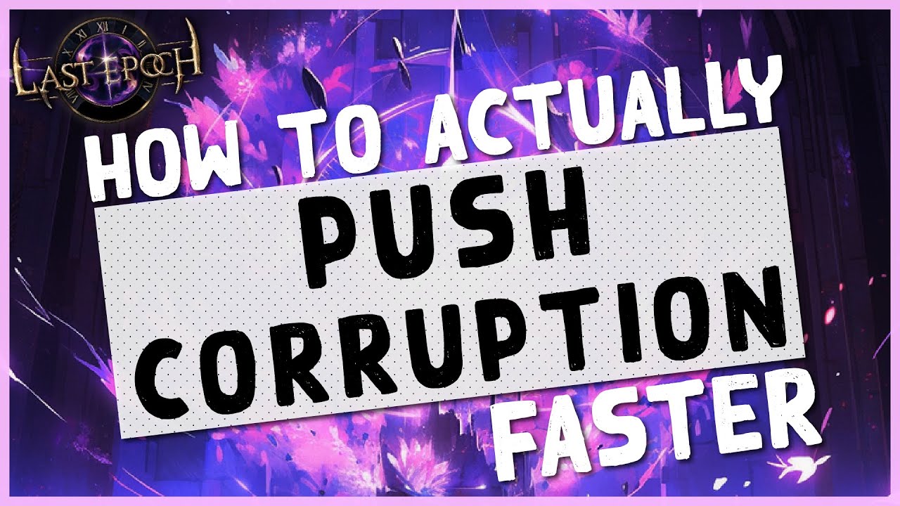 1.0 | DO THIS TO PUSH YOUR CORRUPTION HIGHER & FASTER - Last Epoch ...