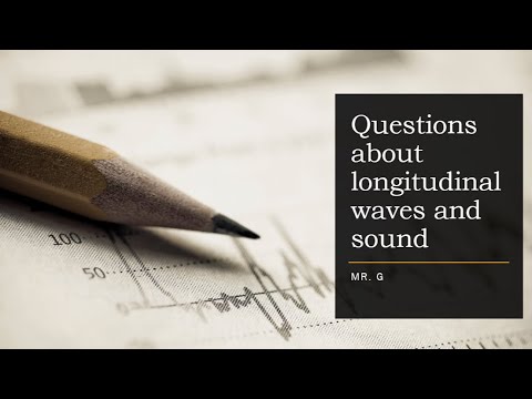 Questions about longitudinal waves and sound (Grade 10) - YouTube