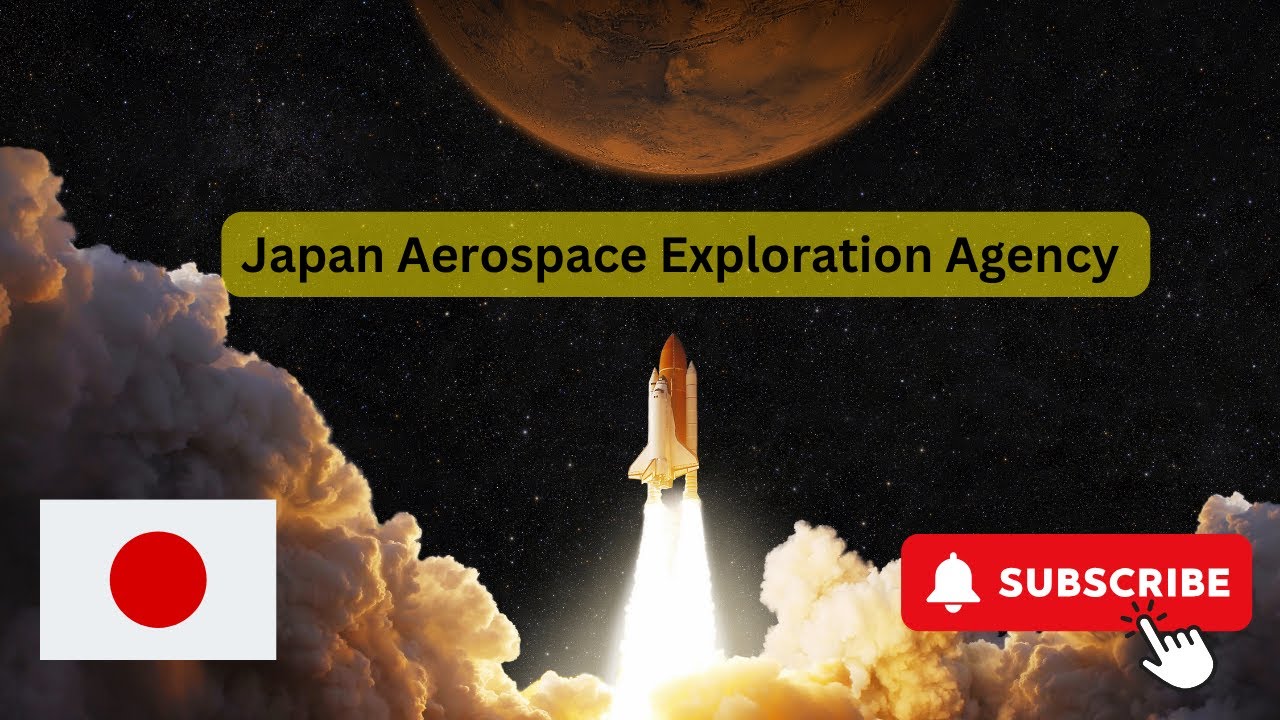 JAXA| Japanese Space Agency | Universal Universe - YouTube