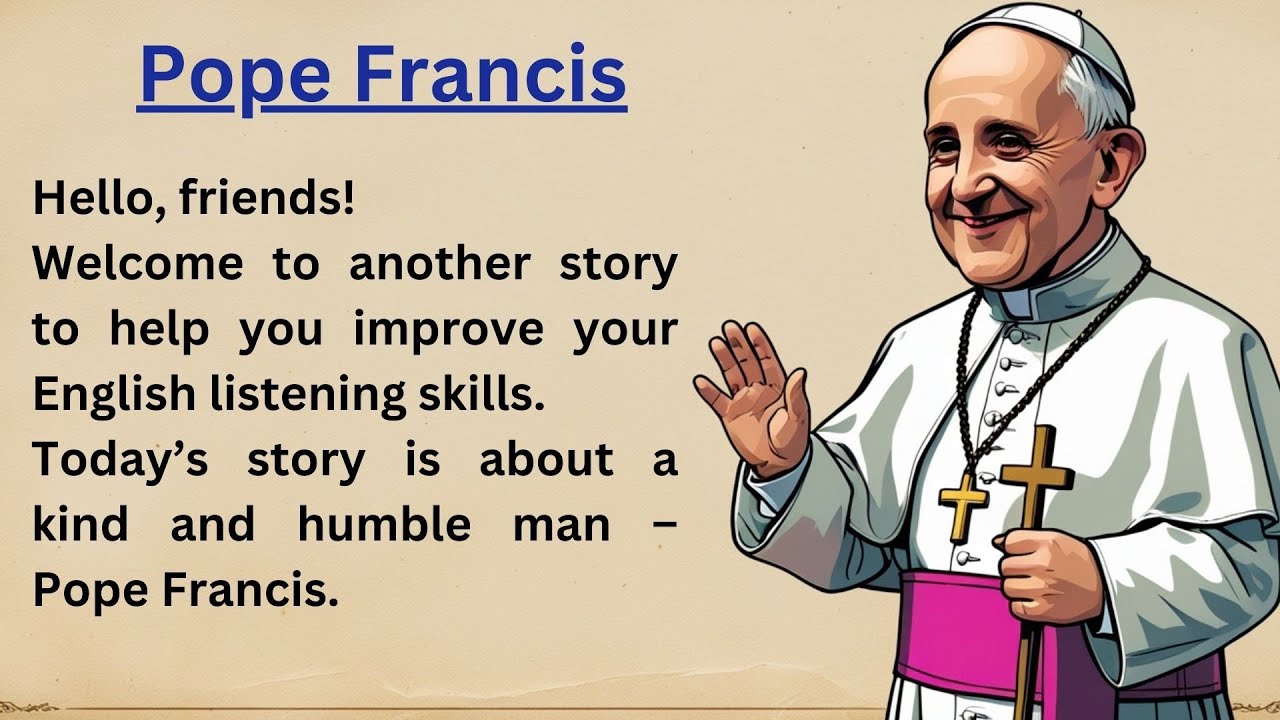 Pope Francis – English Listening Practice | Learn English with Stories ...