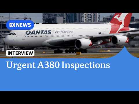 Pilot explains urgent inspections ordered for Airbus A380 planes | ABC NEWS