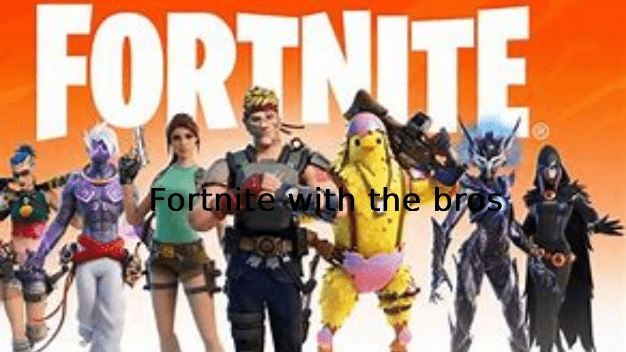 Fortnite with the bros - YouTube