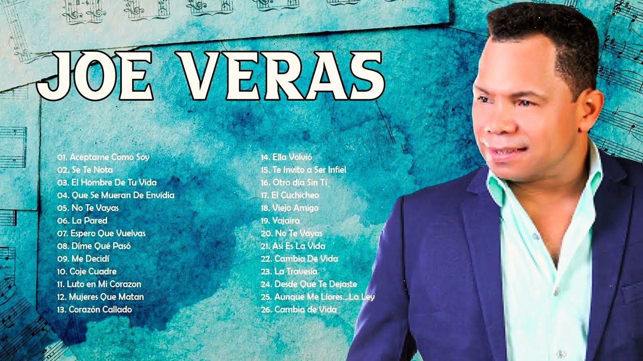 JOE VERAS EXITOS SUS MEJORES CANCIONES - LAS 35 GRANDES EXITOS DE JOE ...