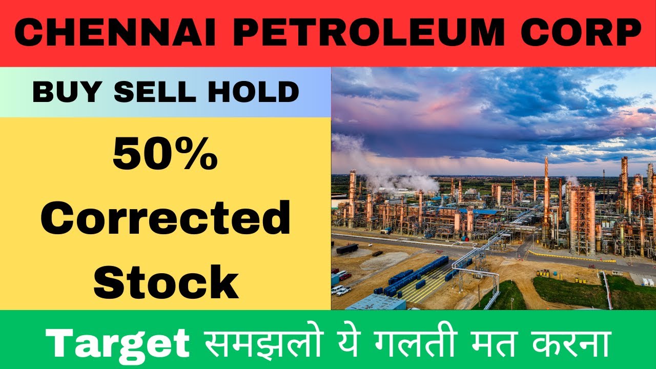 chennai petroleum share latest news | chennai petroleum share target ...