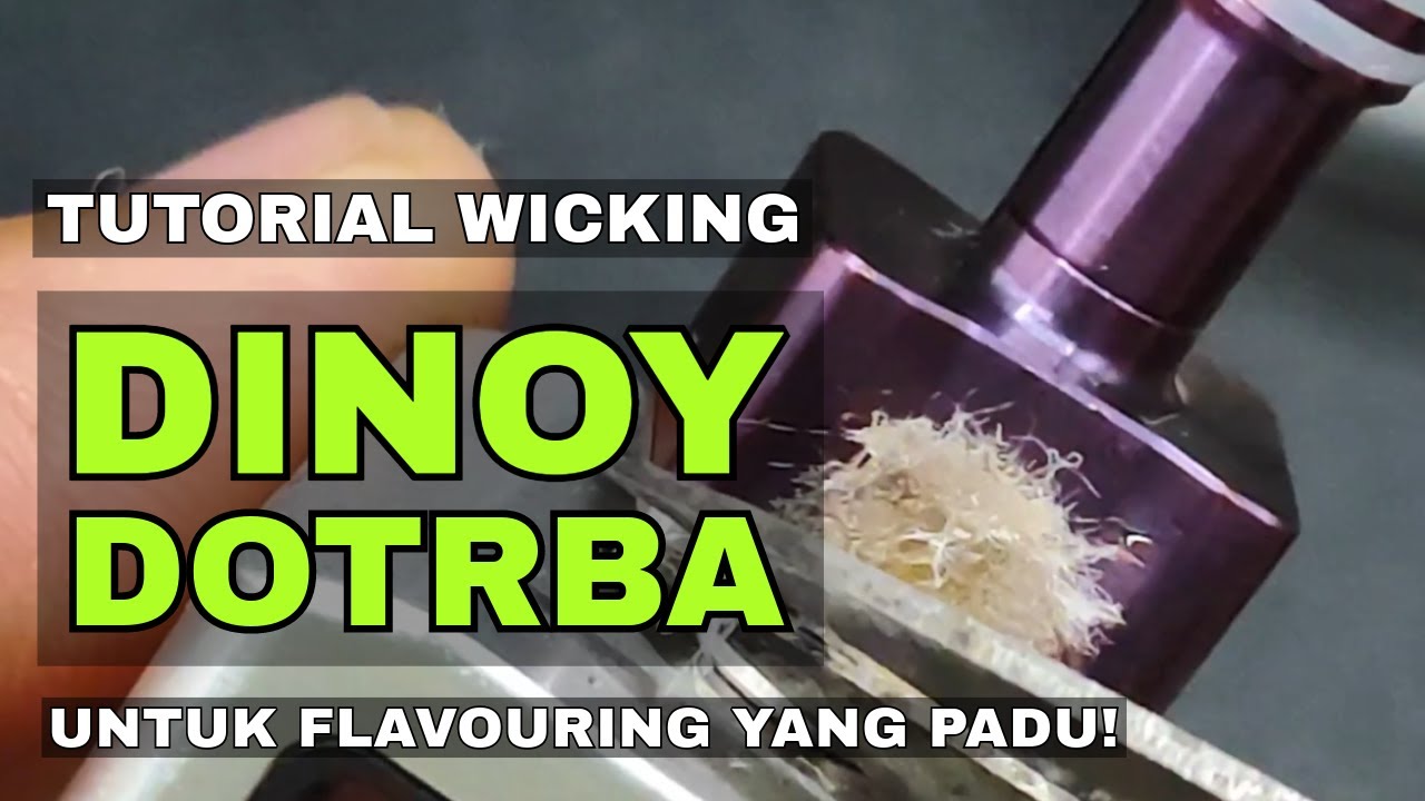 DINOY DOTRBA - TUTORIAL WICKING - YouTube