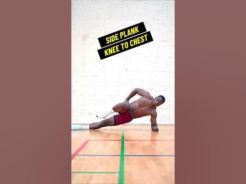 How To Side Plank Knee to Chest - YouTube