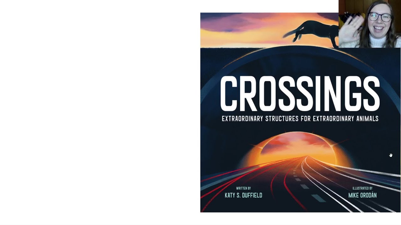 Crossings: Extraordinary Structures for Extraordinary Animals by Katy ...