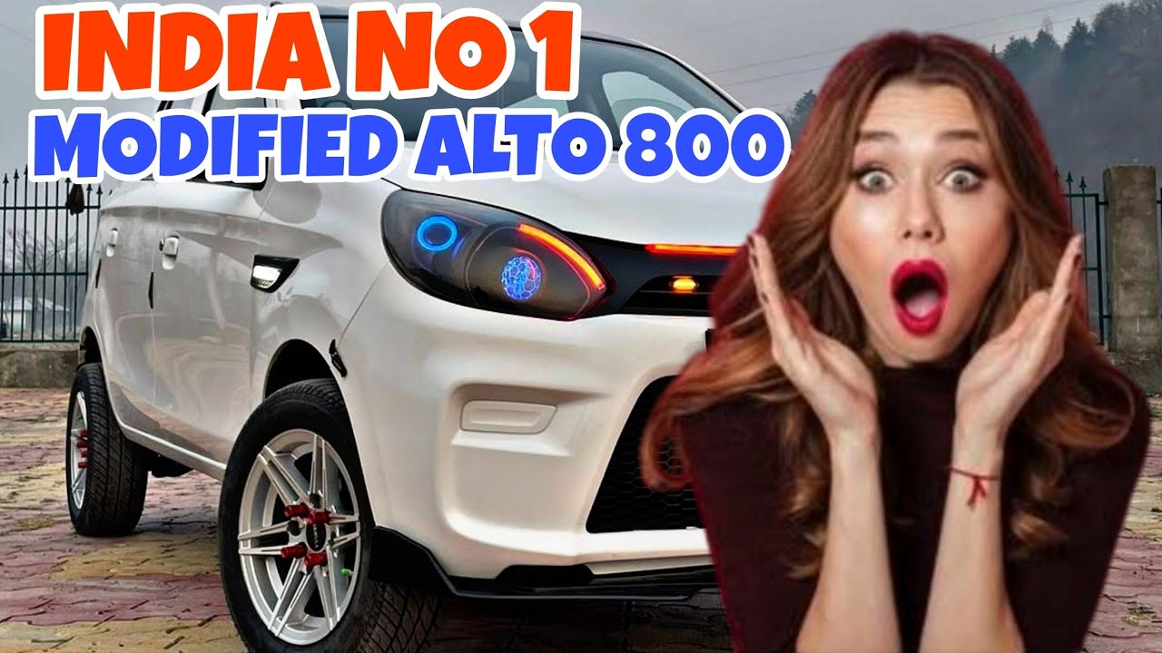 Alto 800 Fully Modified😱 | India No 1 | Watch Full | Car World - YouTube
