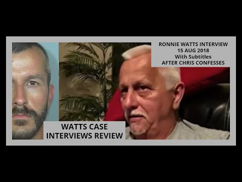 WATTS CASE INTERVIEWS REVIEW RONNIE WATTS INTERVIEW 15 AUG 2018 With ...