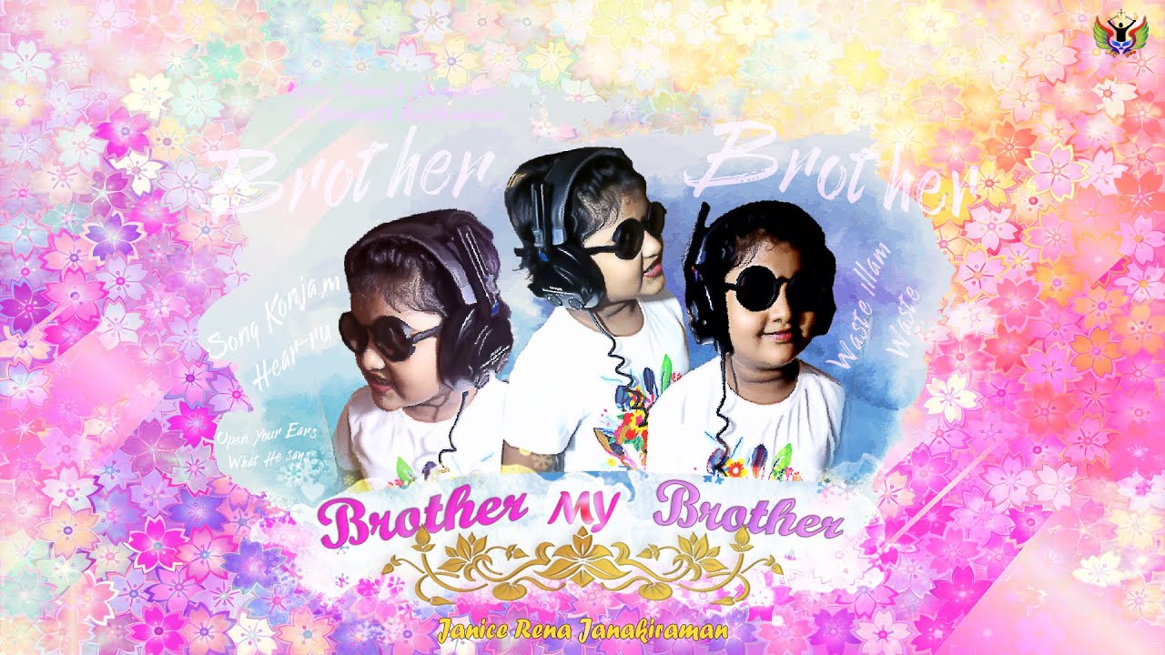 Brother My Brother - Janice Rena Janakiraman - official christian song ...