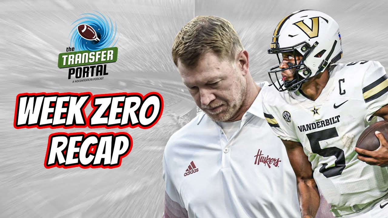 The Transfer Portal CFB Podcast — Week Zero Review - YouTube
