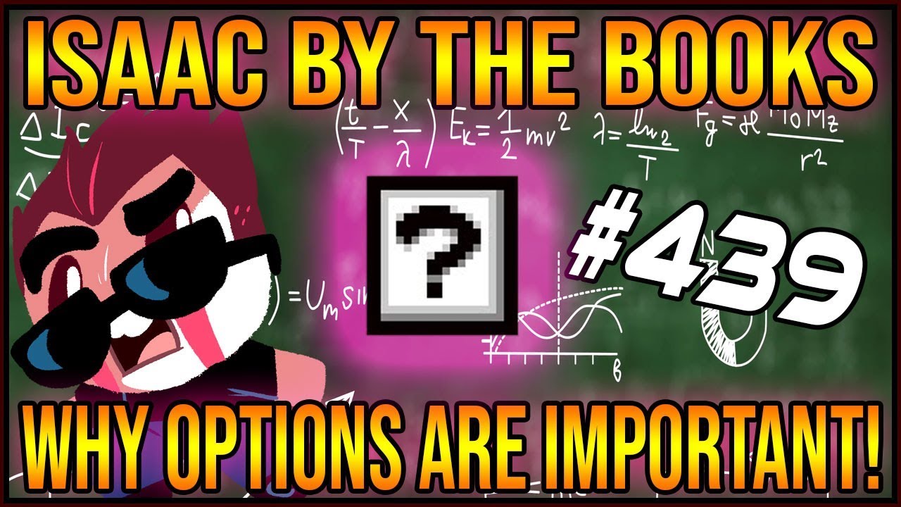 Isaac By The Books: Why Options Are Important! - YouTube