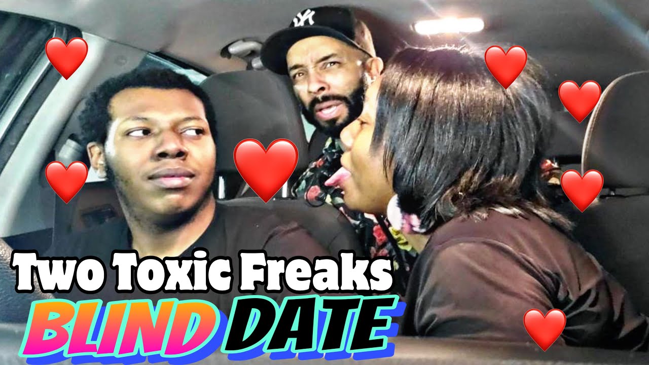 I set two toxic freaks on a blind date - YouTube