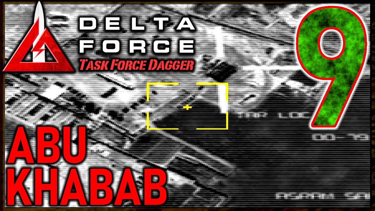 Delta Force: Task Force Dagger | Operation 9: Abu Khabab | Demolition ...