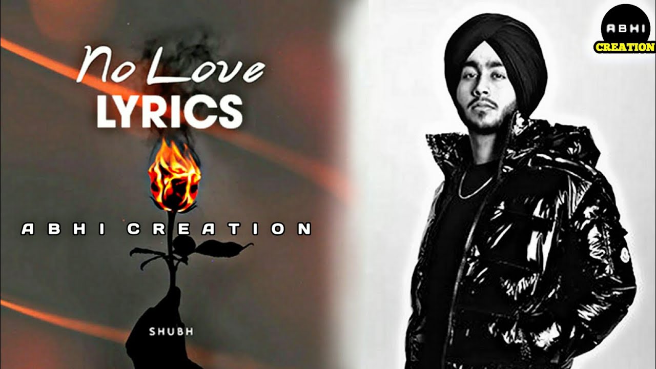 NO LOVE SONG | FULL LYRICS | SHUBHWORLDWIDE | 👹ABHI CREATION - YouTube