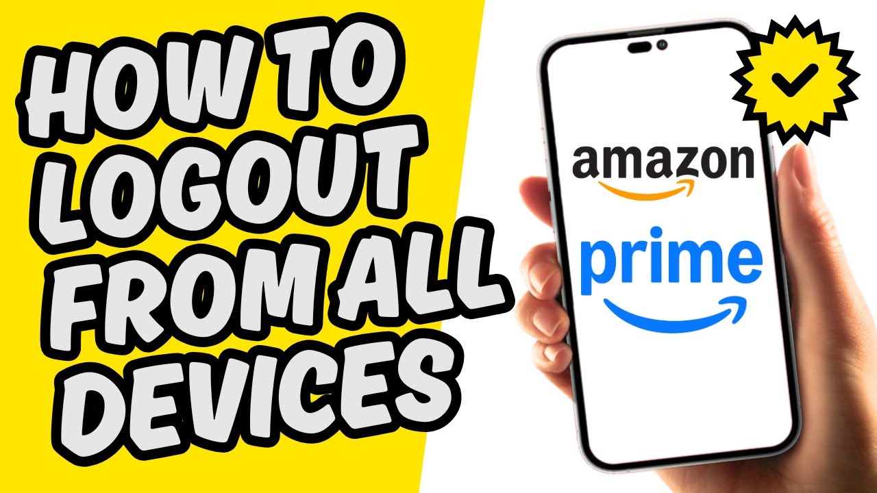How To Logout From All Devices In Amazon Prime [Easy Guide] - YouTube