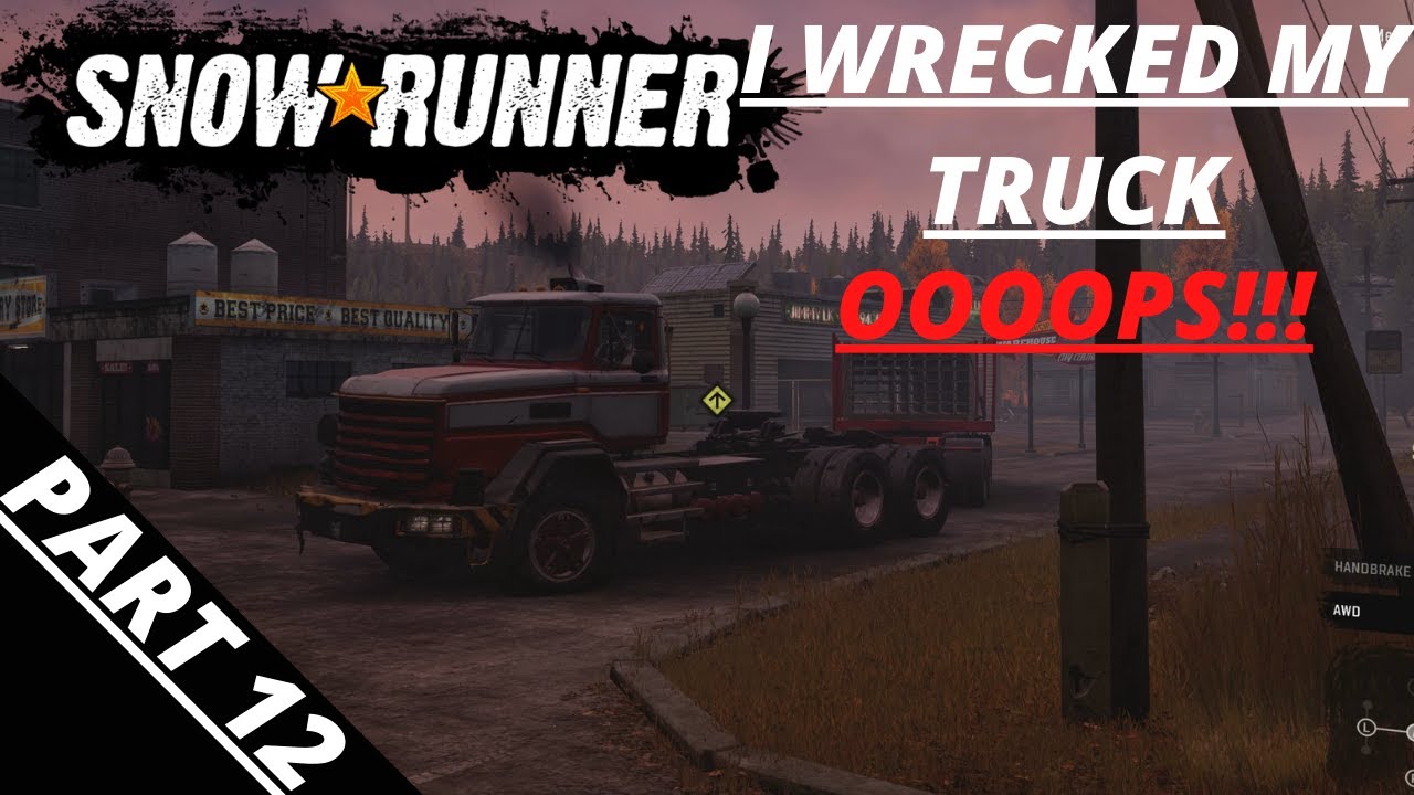 SnowRunner Gameplay I Wrecked My TRUCK OOPS PART 12 ( XBOX ONE X ) - YouTube