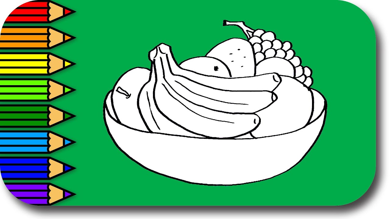 How to Draw Fruits Bowl for Kids - Fruits Color Pages With Nursery ...