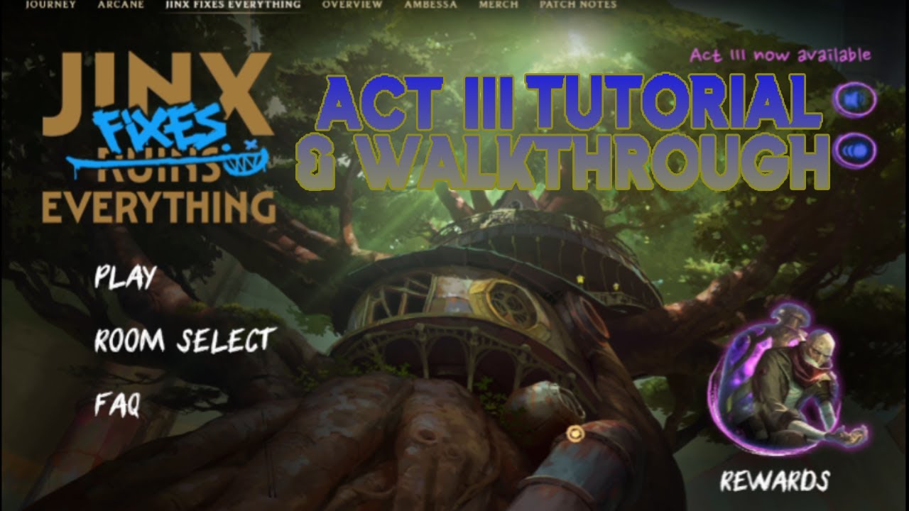 Jinx Fixes Everything Act 3 Full Step by Step Walkthrough & Tutorial ...