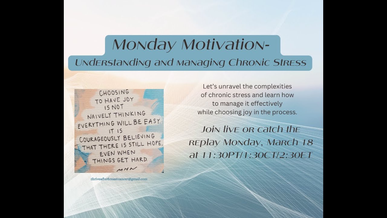 Monday Motivation -Understanding and Managing Chronic Stress 3 18 24 ...