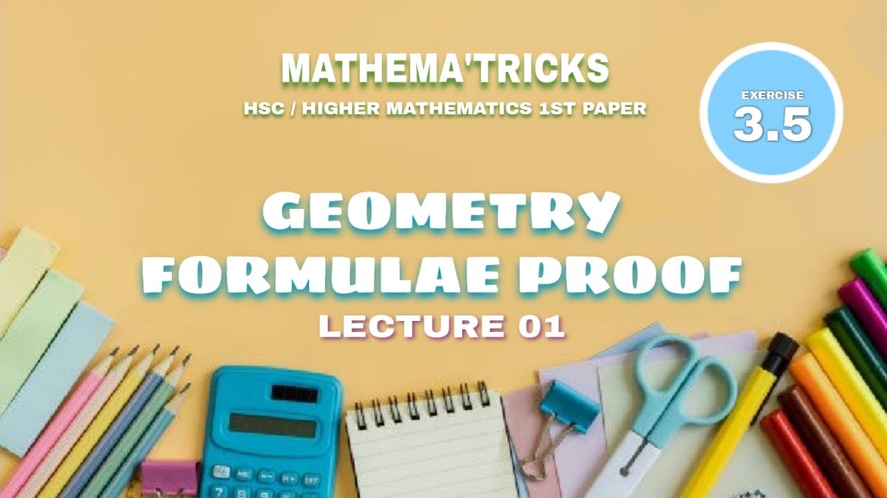 Tricks to learn maths of geometry, formulae proof, HSC, Ex: 3.5 ...