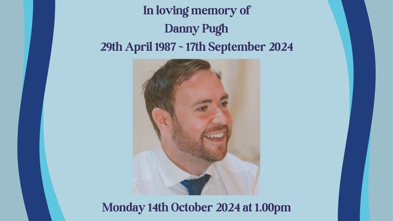 In loving memory of Danny Pugh - YouTube