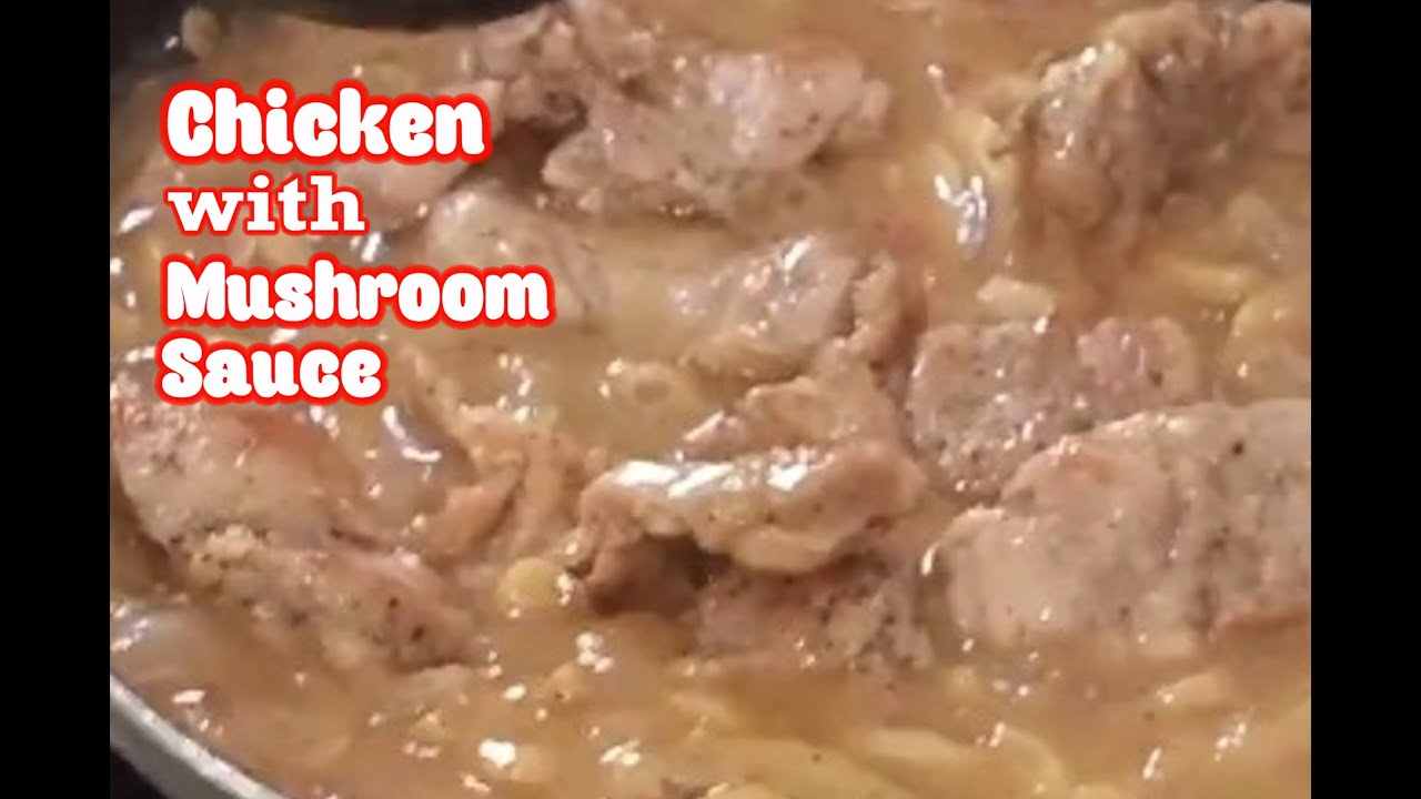 CHICKEN WITH MUSHROOM SAUCE | Madaling Lutuin | Mabilisan Ulam ...