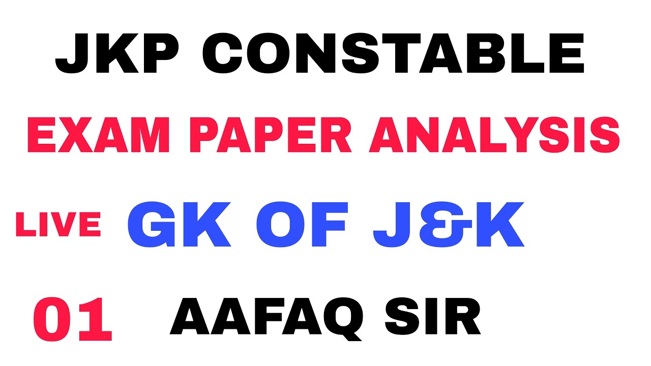 JKP CONSTABLE PAPER DISCUSSION - GK OF J&K - AAFAQ SIR - YouTube