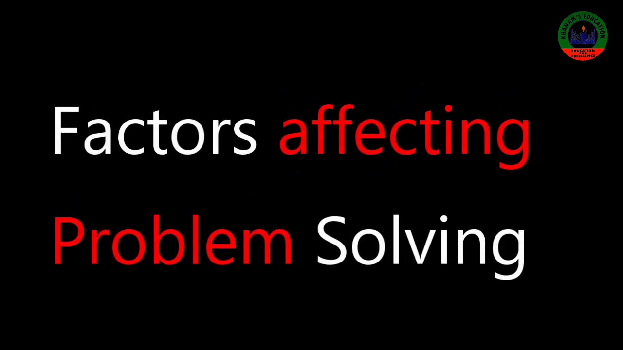 Psychology Topic Factors Affecting Problem Solving YouTube Psychology Topic Factors Affecting Problem Solving YouTube