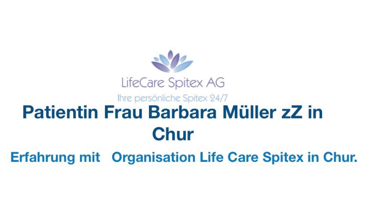 Patientin Frau Barbara Müller zZ in Chur Erfahrung mit Organisation ...