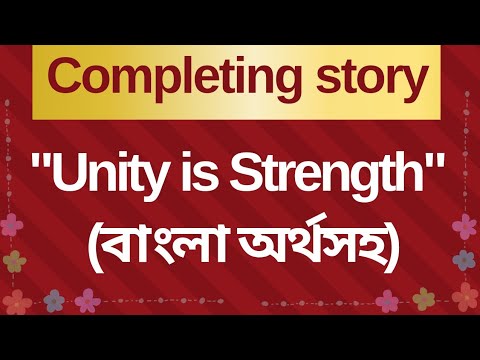 Story Writing or Completing story on "Unity is Strength" with Bengali ...