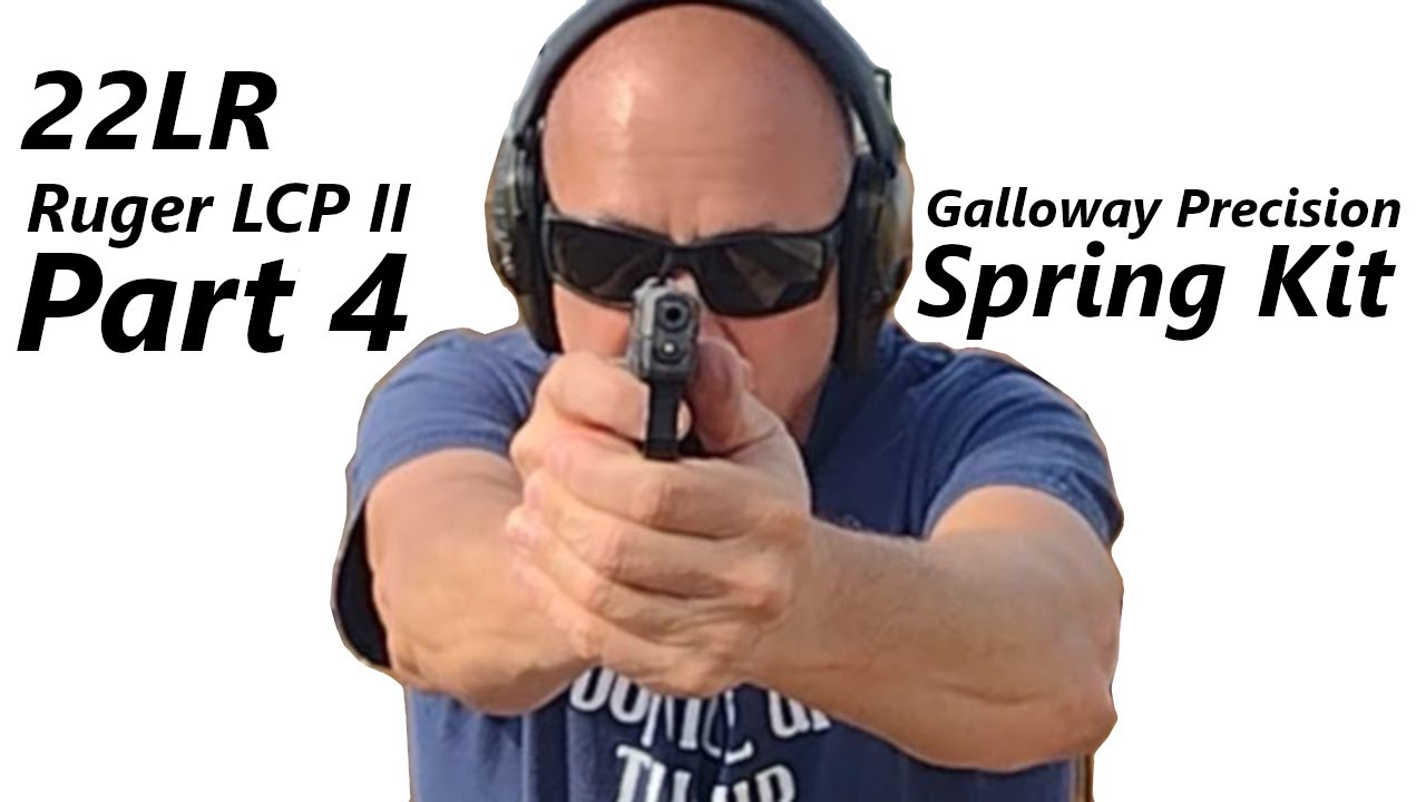 22LR Ruger LCP II Part 4 - Galloway Precision Spring Kit - YouTube